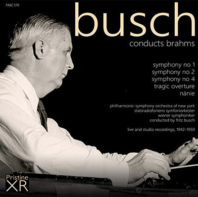FRITZ BUSCH conducts Brahms – Pristine Classical